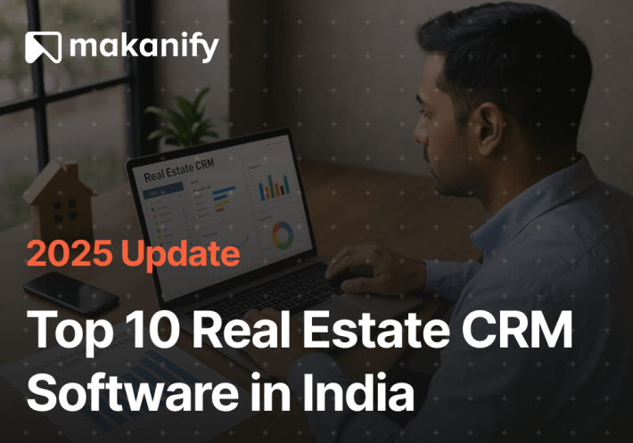 10 Best Real Estate CRM Software in India (2025 Update) | Compare Top CRMs for Builders ...